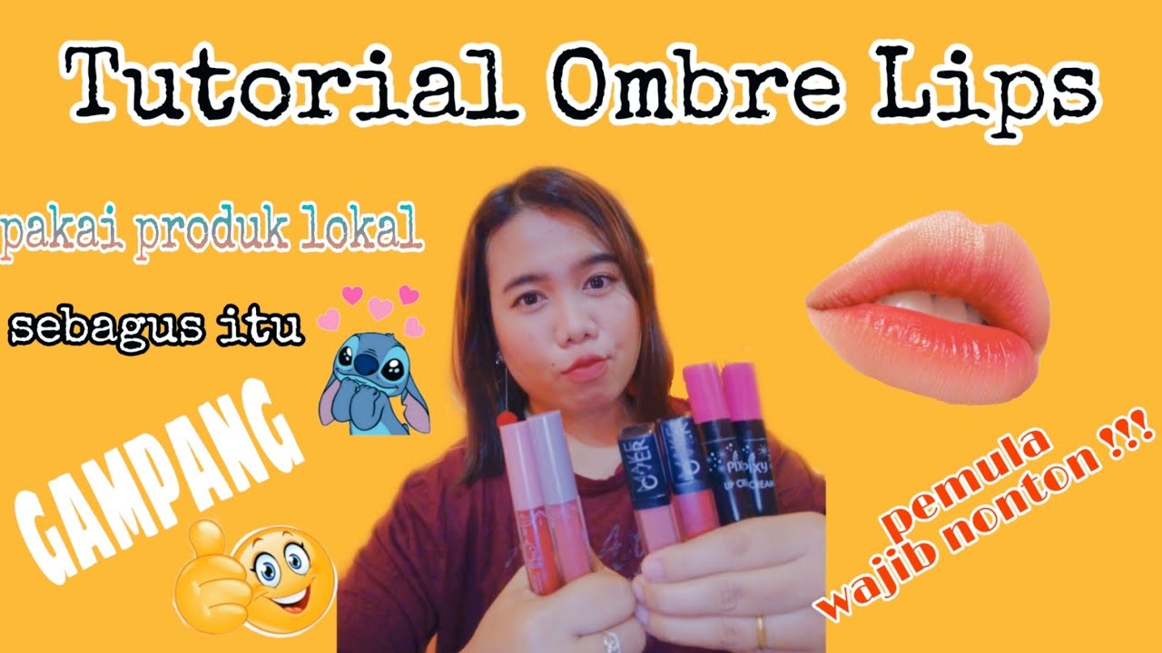 Tutorial Ombre Lips cuma pakai produk lokal untuk pemula ...