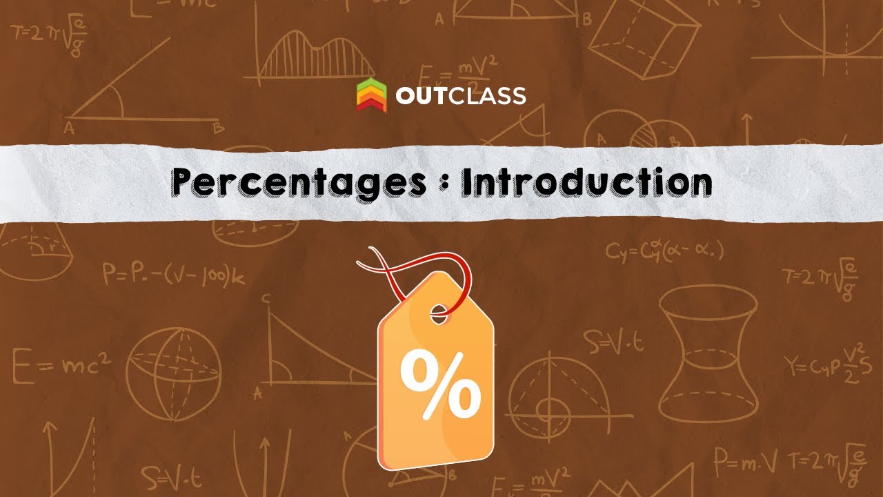 Percentages : Introduction | Outclass - YouTube