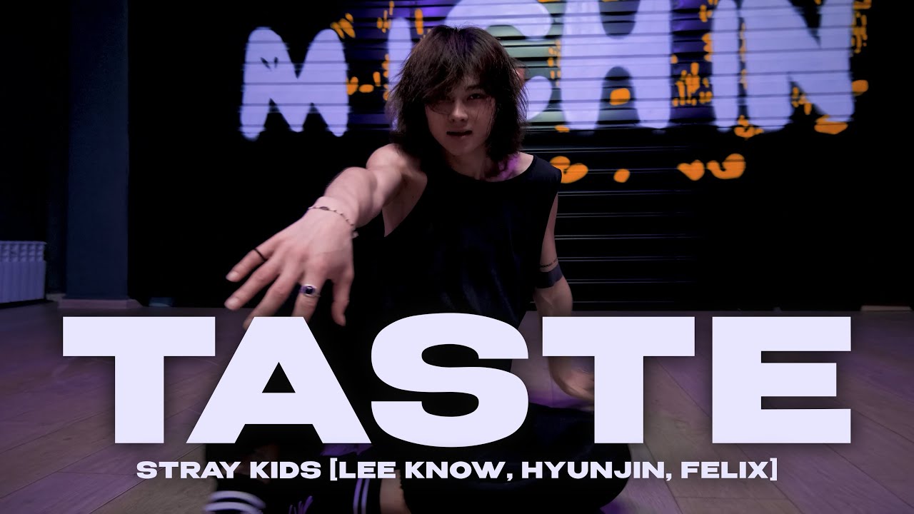 TASTE — Stray Kids (Lee Know, Hyunjin, Felix) | ABU Workshop [MICHIN ...