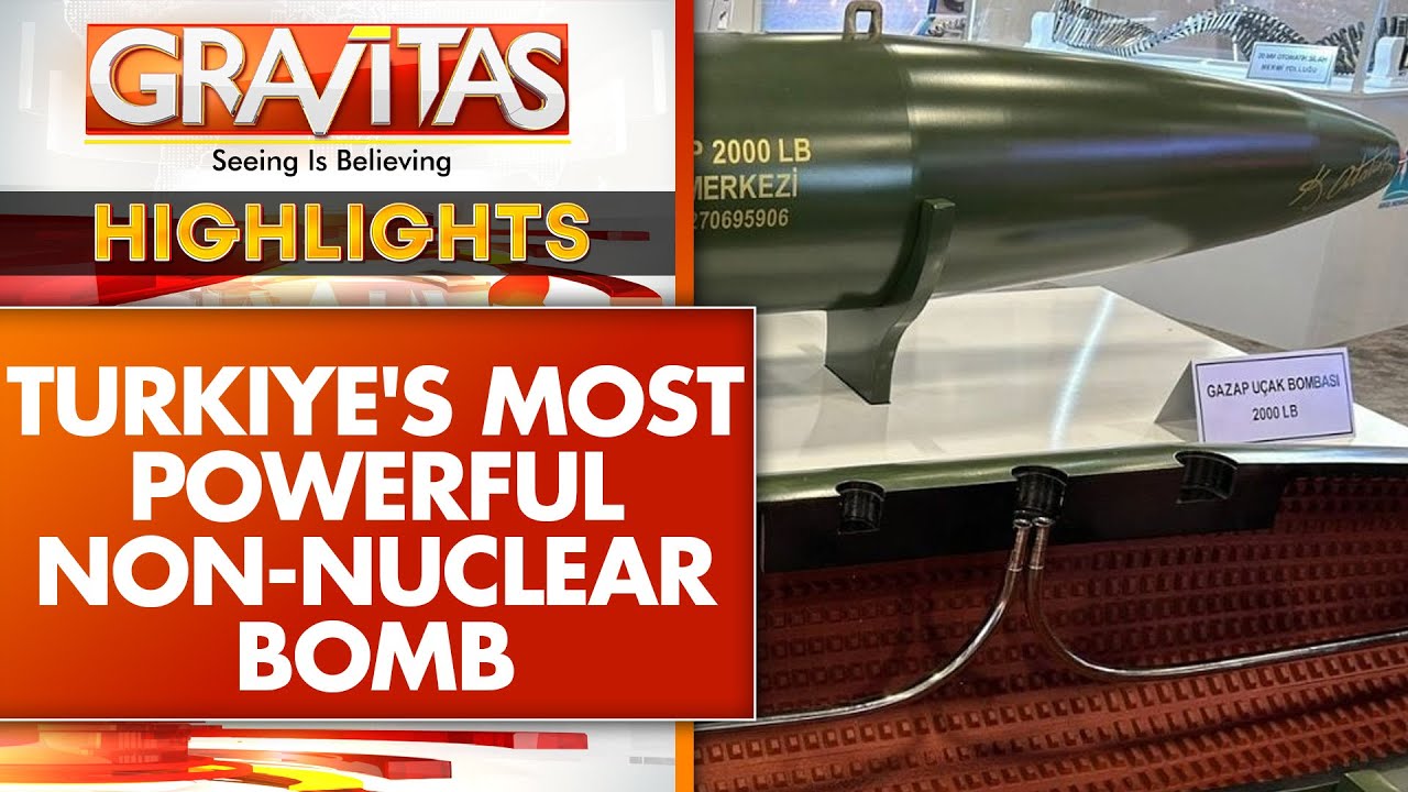 Turkiye Unveils Its Most Powerful Non-Nuclear Weapon | GRAVITAS ...