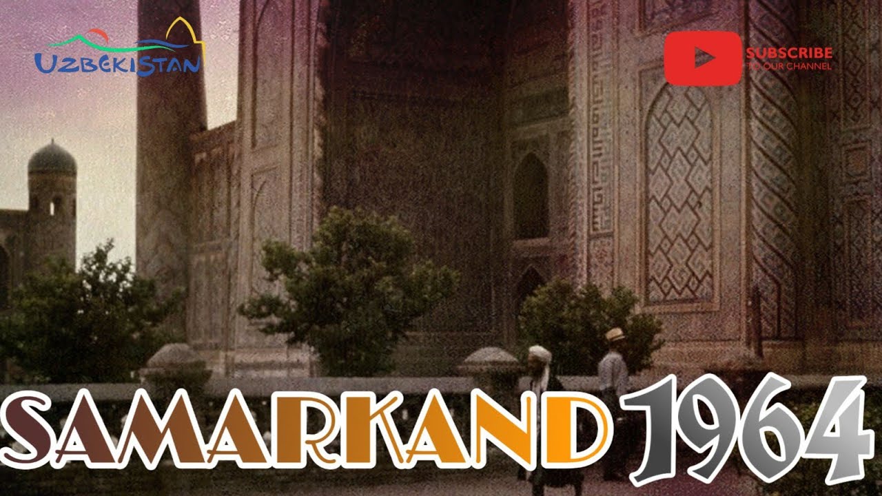 SAMARKAND IN 1964 | SAMARQAND 1964-YIL | САМАРКАНД 1964 Г. - YouTube