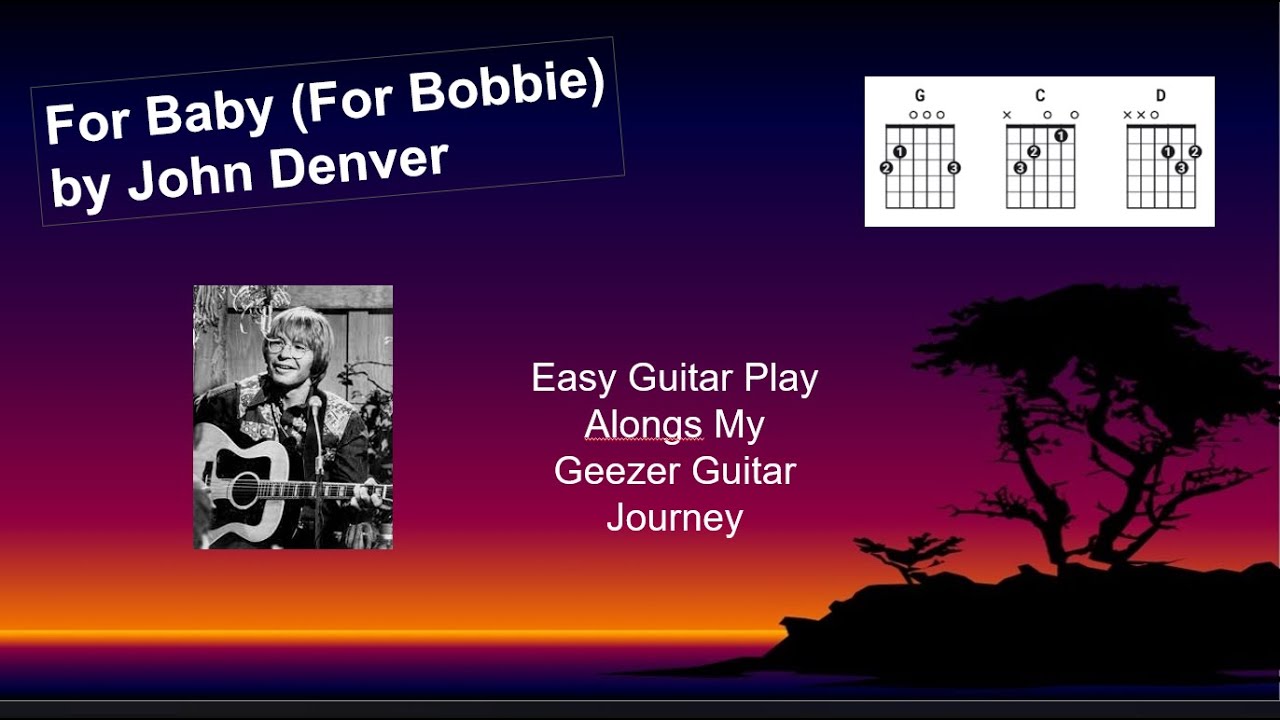 For Baby For Bobbie by John Denver easy guitar play along with lyrics ...