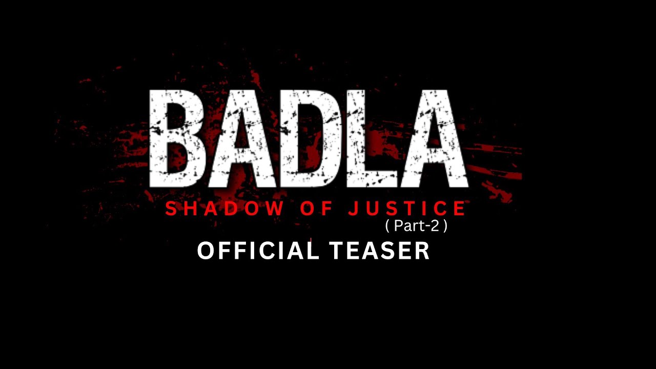 Badla:Shadow Of Justice | Official Teaser | Moon Light Entertainment ...