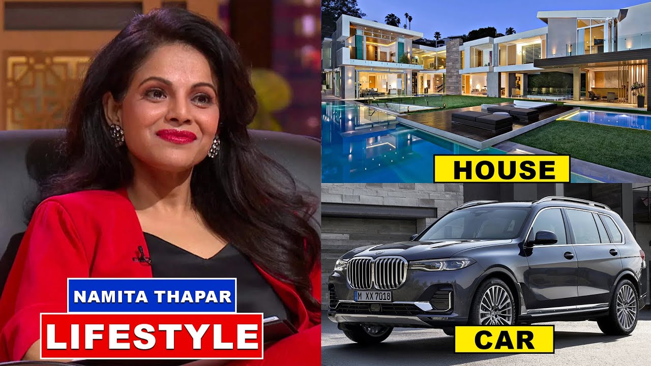 Shark Tank India Fame Namita Thapar Lifestyle 2022 - Income, House ...