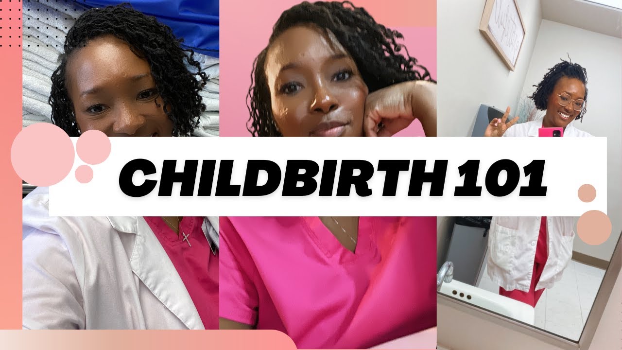 CHILDBIRTH 101: Preparing For Birth What Every First Time Mom MUST Know ...