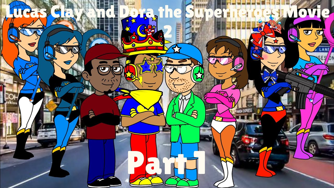 Lucas Clay and Dora the Superheroes Movie 2: Part 1 - YouTube