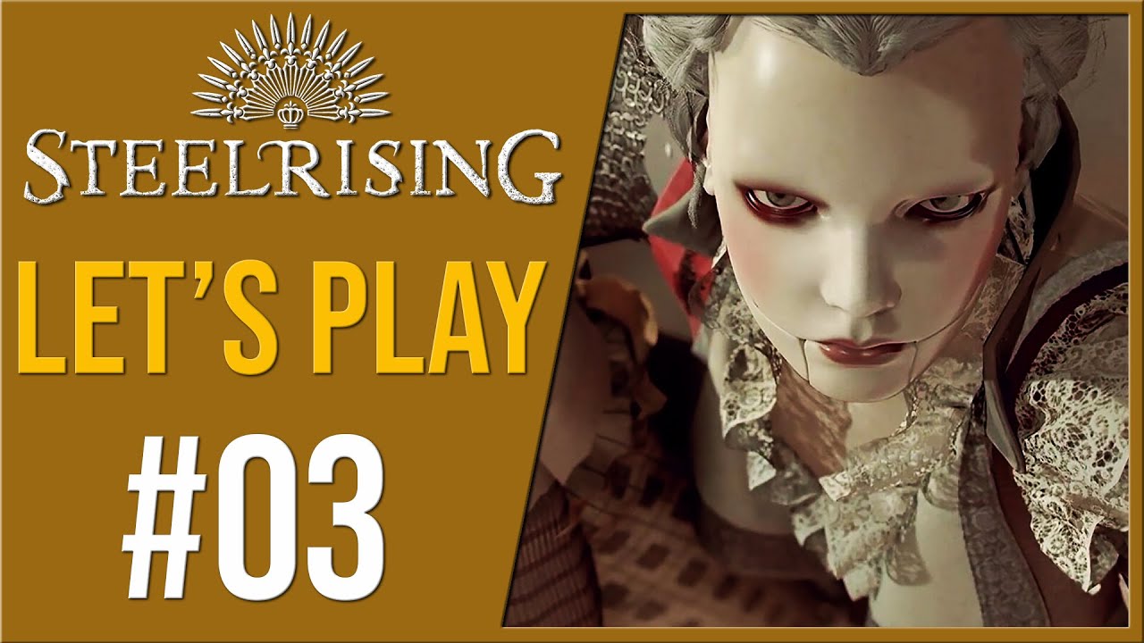👽 SteelRising - Let's Play #03 - YouTube