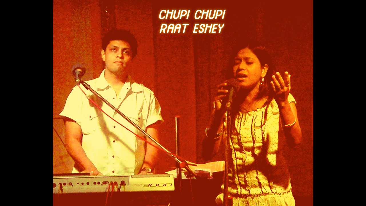 #CHUPI CHUPI RAAT #চুপিচুপি রাত এসে#Original Bengali Modern Song by ...