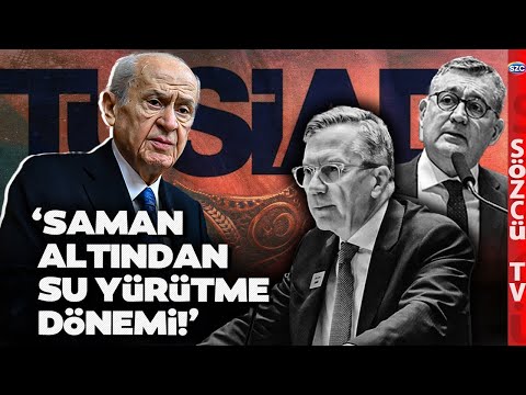 'Saman Altından Su Yürütme Dönemi Kapandı!' Bahçeli'den TÜSİAD Açıklaması!