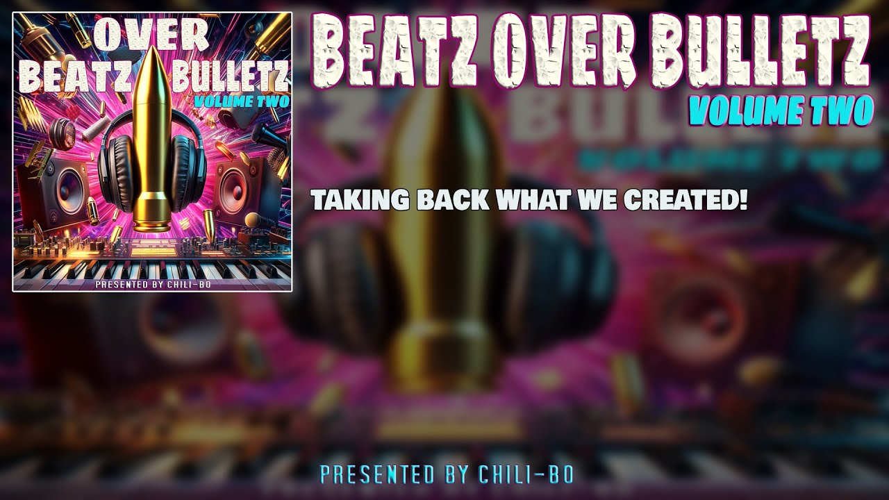 Chili-Bo - Taking Back What We Created! (Beatz Over Bulletz, Volume Two ...