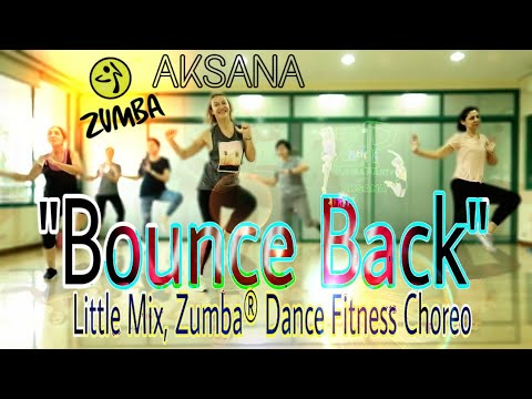 Bounce Back | Little Mix | Zumba® | Dance Fitness |Choreo by Aksana ...