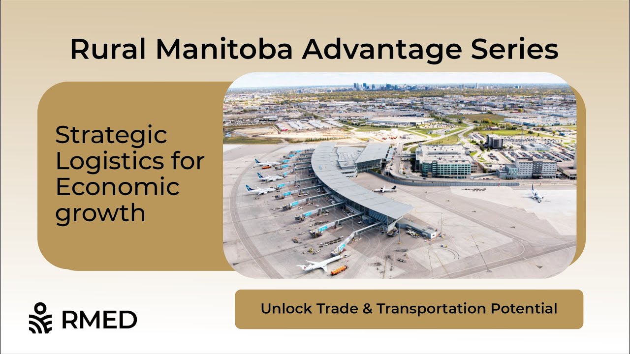 Rural Manitoba Advantage Series: Maximize Economic Growth with ...