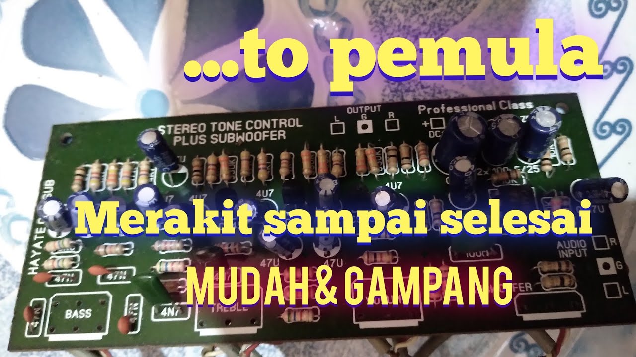 cara memasang kit tone control parametrik dari awal - YouTube