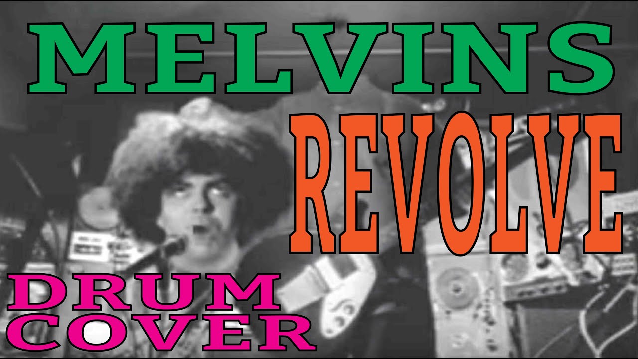REVOLVE, MELVINS (DRUM COVER) - YouTube