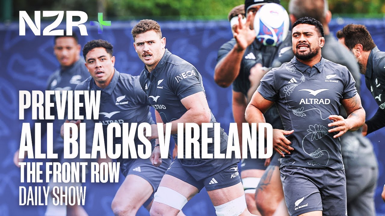 New Zealand v Ireland PREVIEW | Front Row Daily Show - YouTube