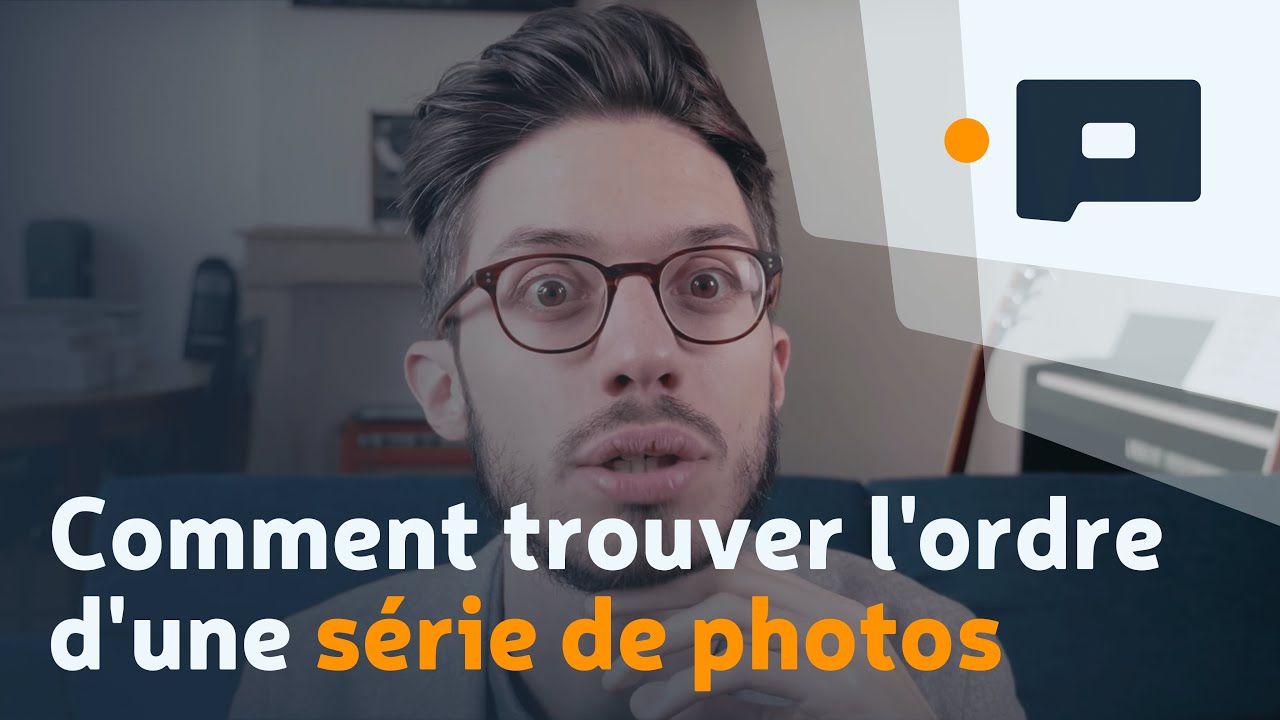 📷 Comment trouver l'ordre d'une série de photos - YouTube