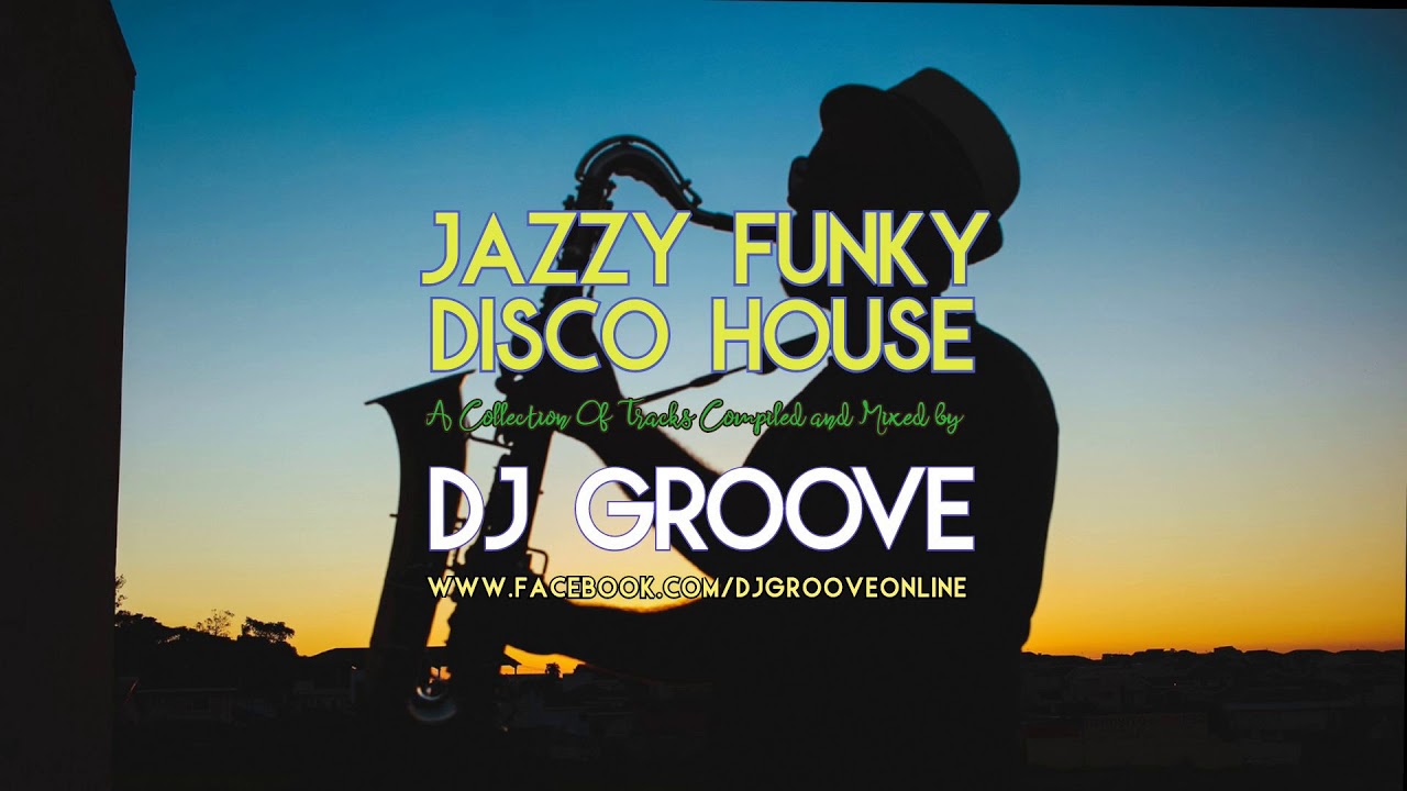Jazzy & Funky Disco House - YouTube