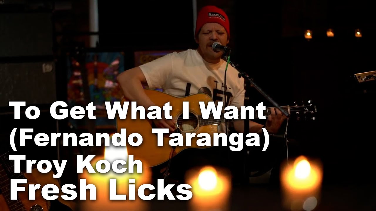 Fresh Licks - Troy Koch - To Get What I Want (Fernando Tarango) - YouTube
