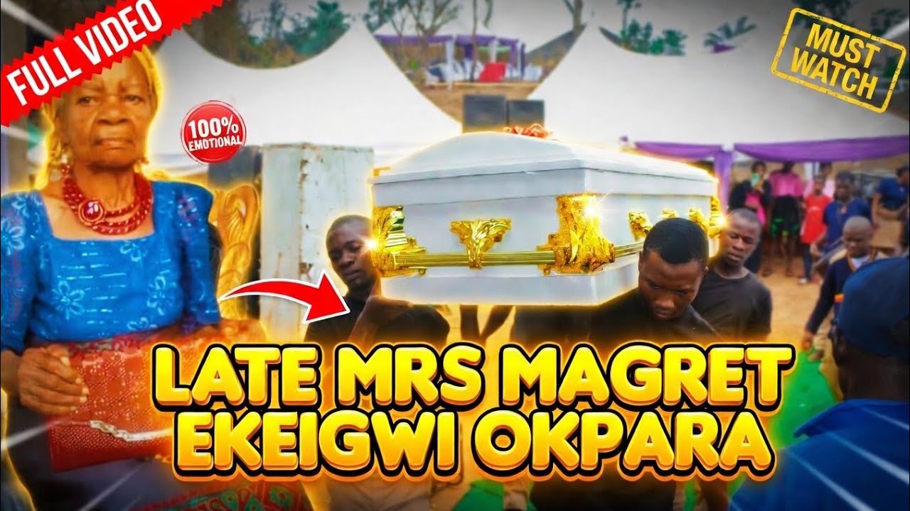 MARGARET Ekeigwe Okpara's EMOTIONAL Burial Ceremony with Eze Elec and ...