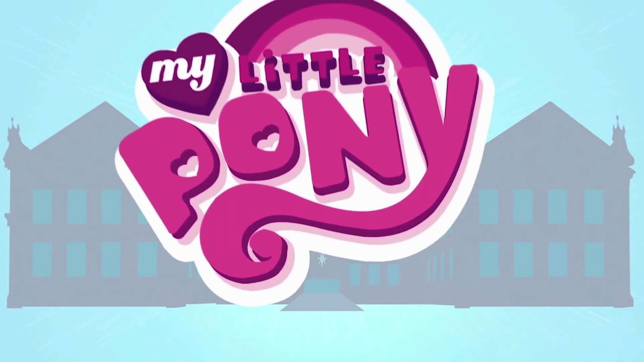 [MLM]My Little Pony :Equestria Girls | Opening Theme(HD) - YouTube