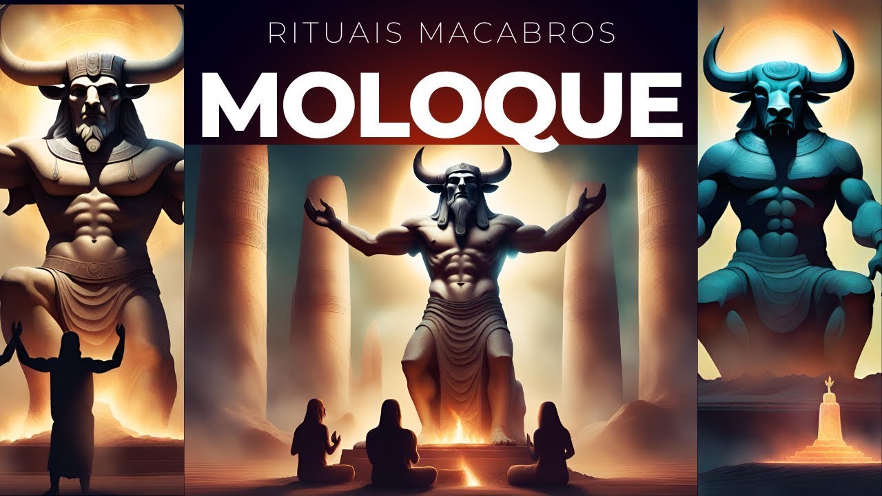 MOLOQUE - O DEUS ABOMINÁVEL E OS RITUAIS MACABROS - YouTube