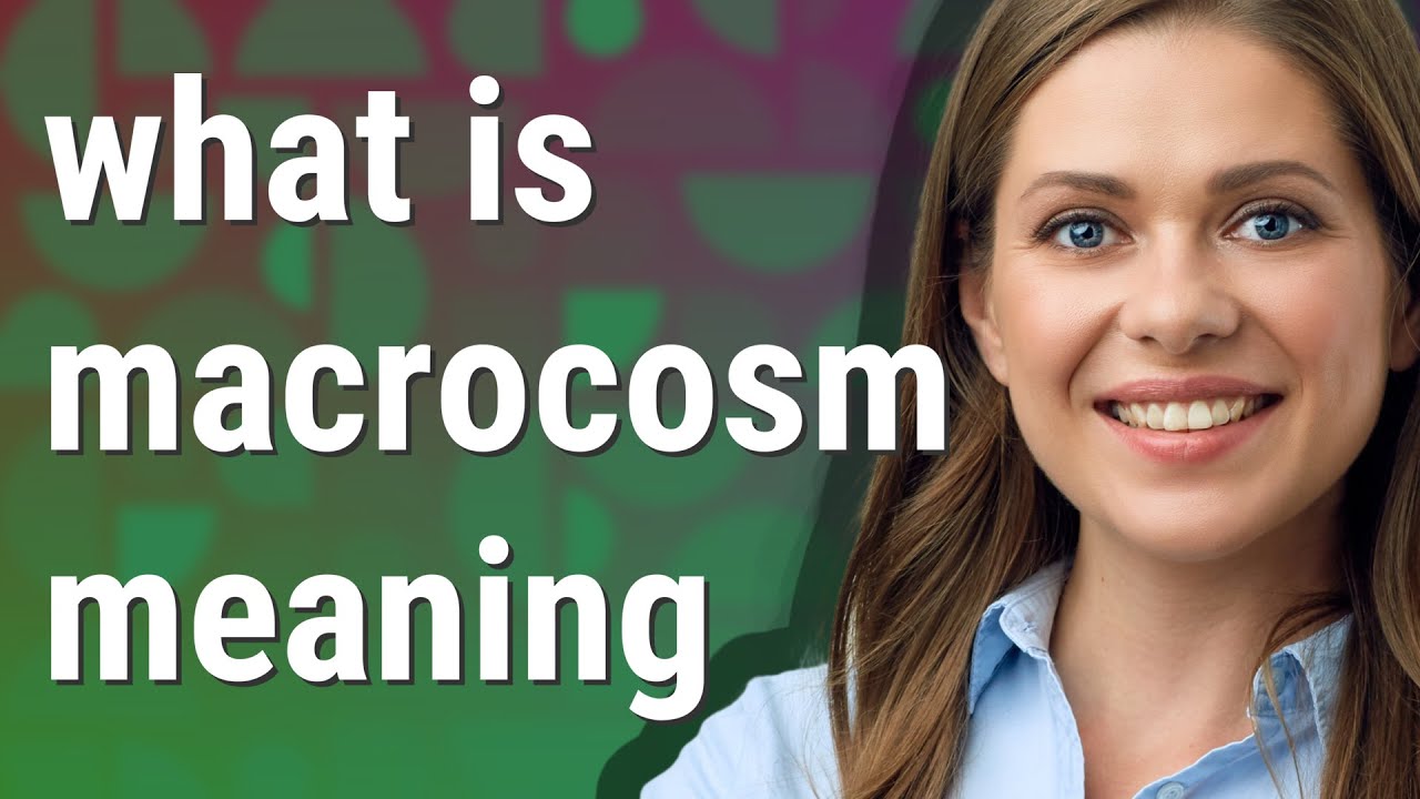 Macrocosm | meaning of Macrocosm - YouTube