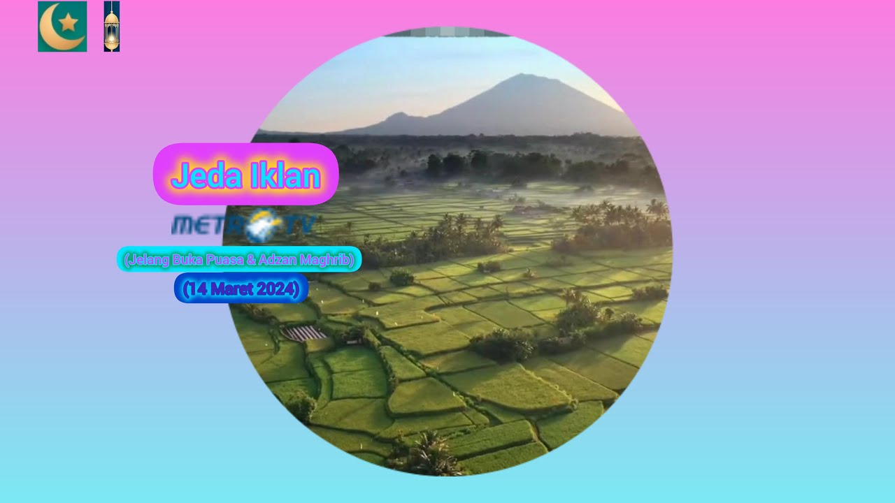 Jeda Iklan Metro TV HD (Jelang Buka Puasa & Adzan Maghrib) (14 Maret ...