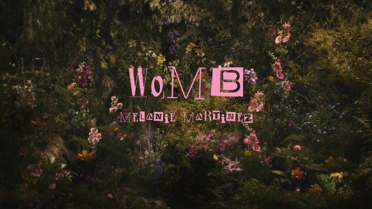 WOMB || Melanie Martinez || Lyrics - YouTube