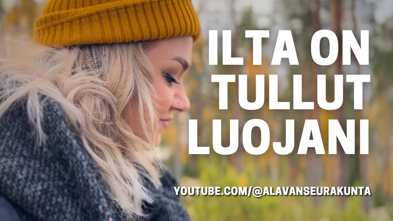 Virsi 563 - Ilta on tullut, Luojani - YouTube