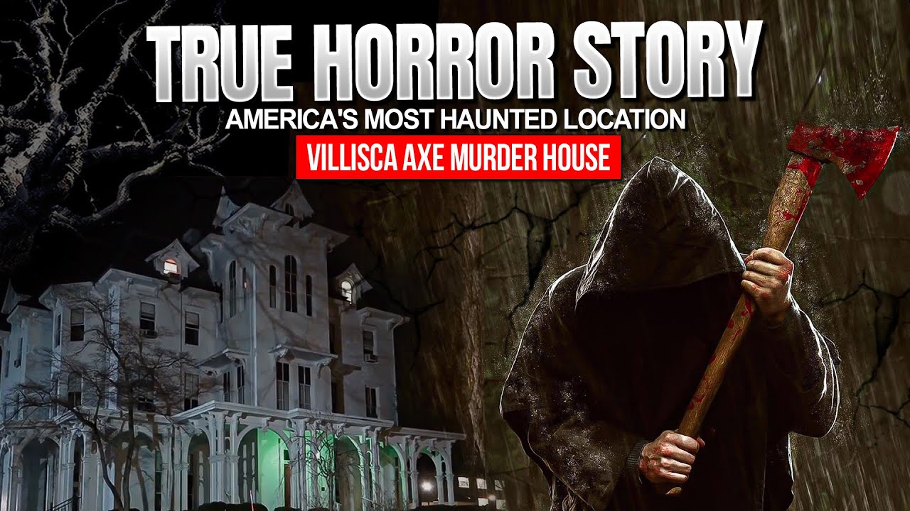 TRUE Horror Story - America's Most Haunted Location - Villisca Axe ...