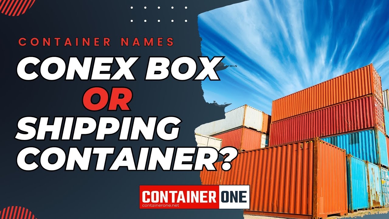 Conex Box or Shipping Container? - YouTube
