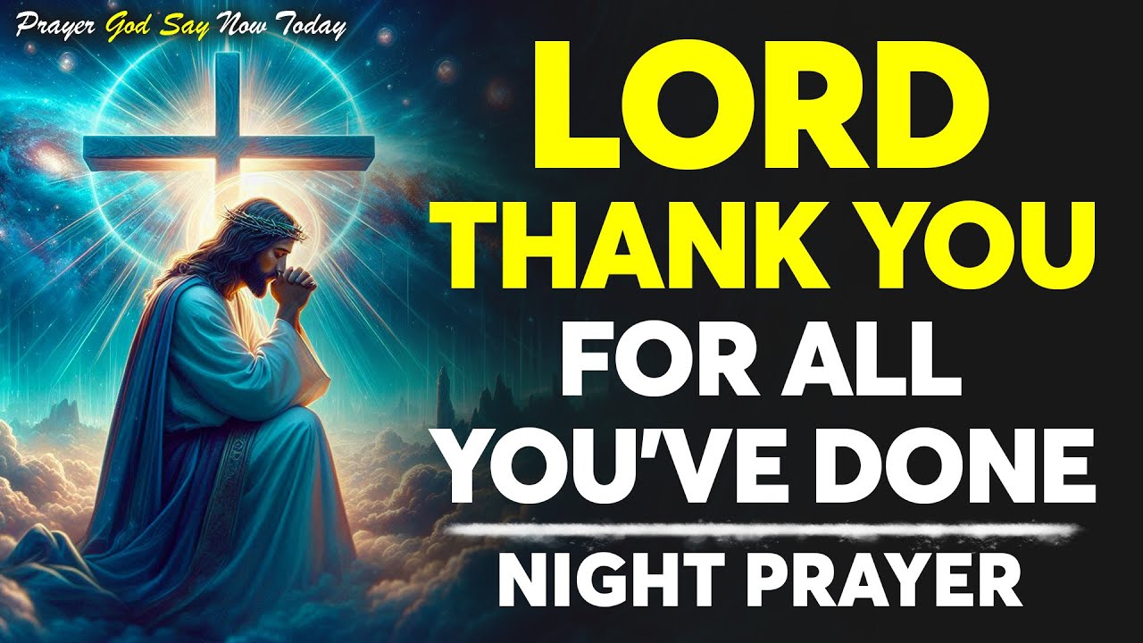 Thank God Before You Sleep 🙏 Powerful Night Prayer of Gratitude for All ...