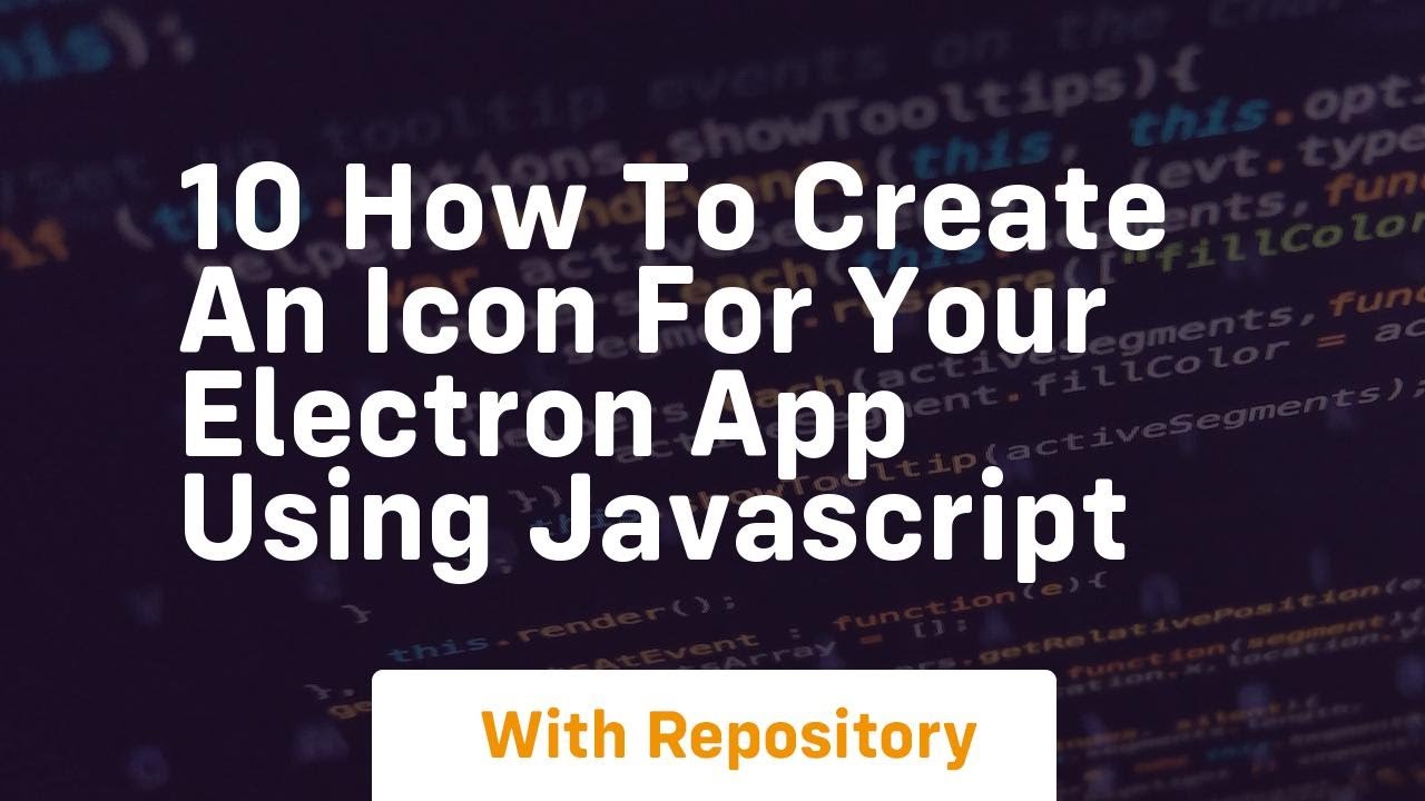 10 how to create an icon for your electron app using javascript - YouTube