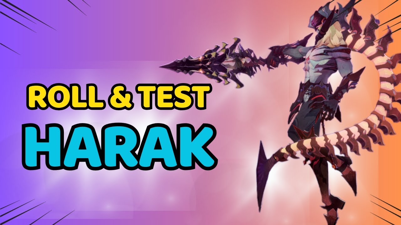 HARAK - Roll và Test Cơ Chế Kỹ Năng Xem Có BÓP Đồng Đội - Hành Trình ...