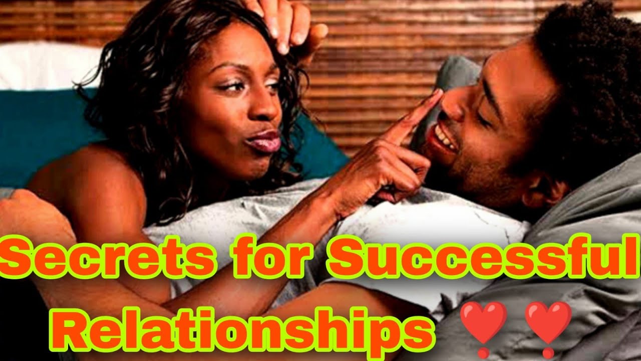 9 Secrets of Successful Relationships - YouTube