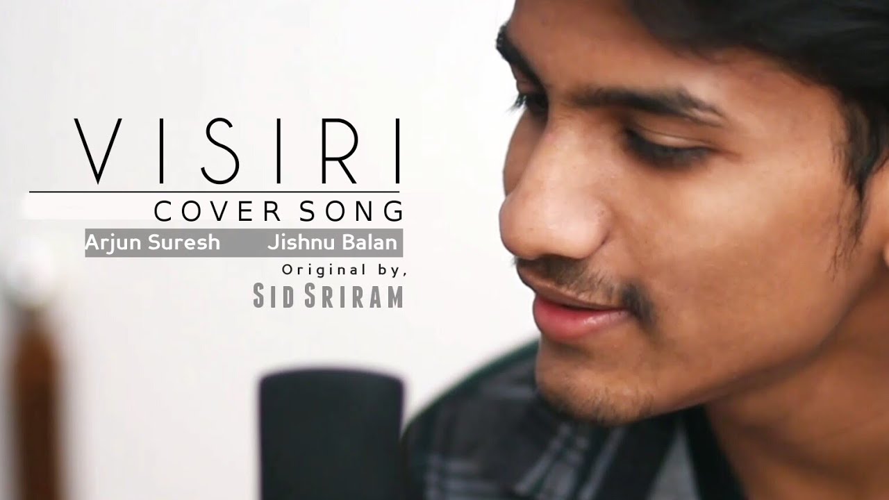 Visiri (Cover Video) | Enai Noki Payum Thota | Arjun Suresh | Jishnu ...