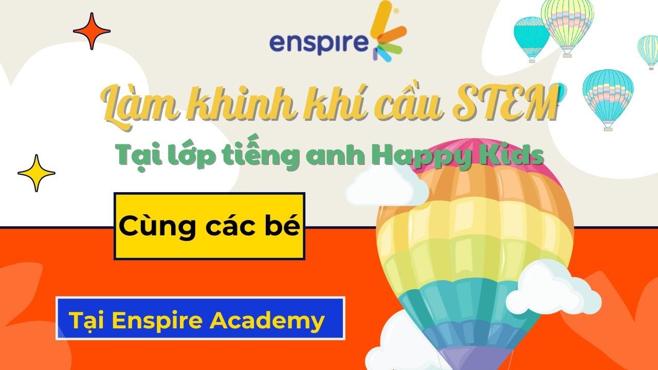 [ENSPIRE ACADEMY] Hoạt động làm khinh khí cầu tại lớp tiếng Anh mầm non cùng Enspire - YouTube