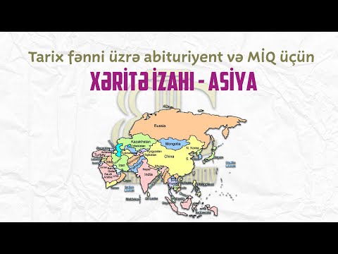 Tarix fənni üzrə abituriyent və MİQ üçün xəritə izahı - Asiya