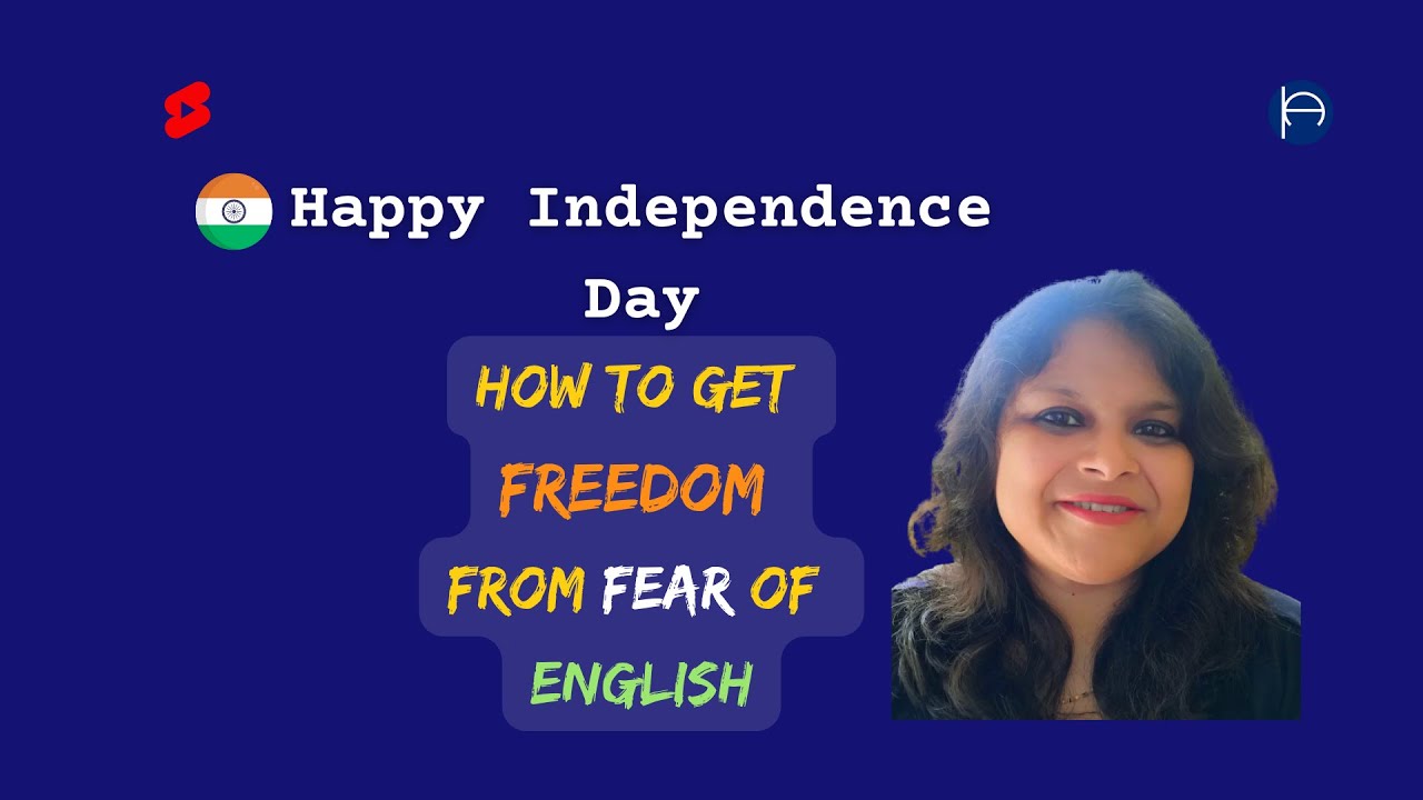 Happy Independence Day 🇮🇳 | How To Remove Fear 😨 Of English Speaking |5 ...