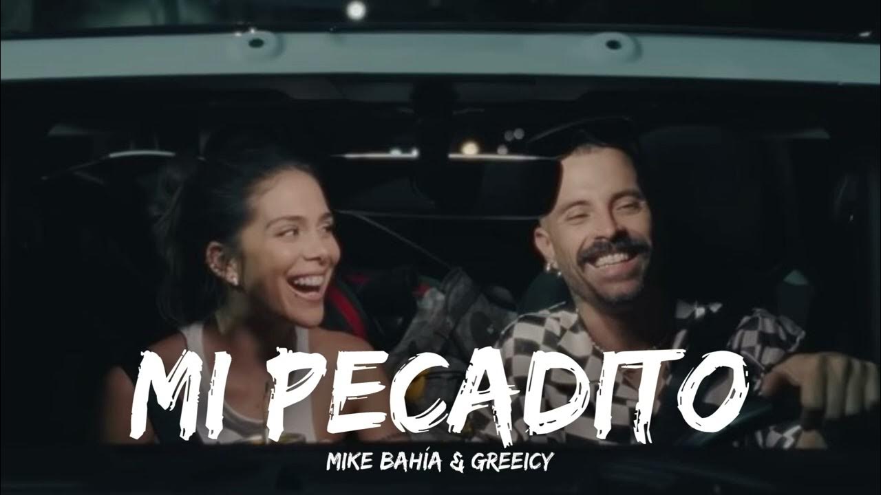 Mike Bahía & Greeicy -Mi Pecadito - YouTube
