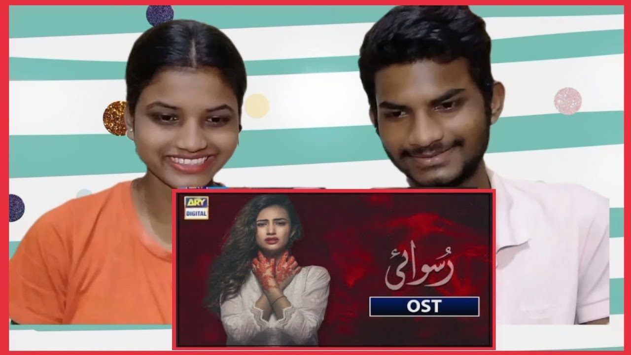 INDIA React Ruswai OST Sana Javed Mikaal Zulfiqar Pakistani Drama Ost ...