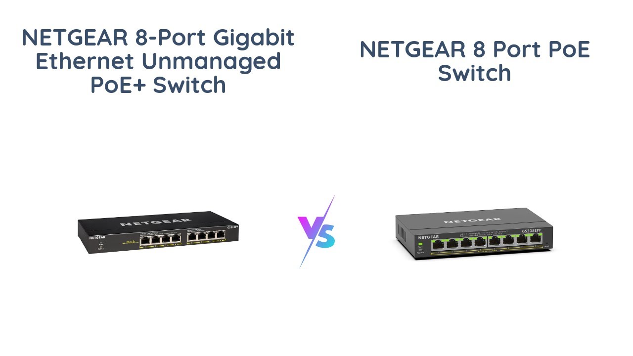 NETGEAR PoE Switch Comparison: GS308PP vs GS308EPP - YouTube