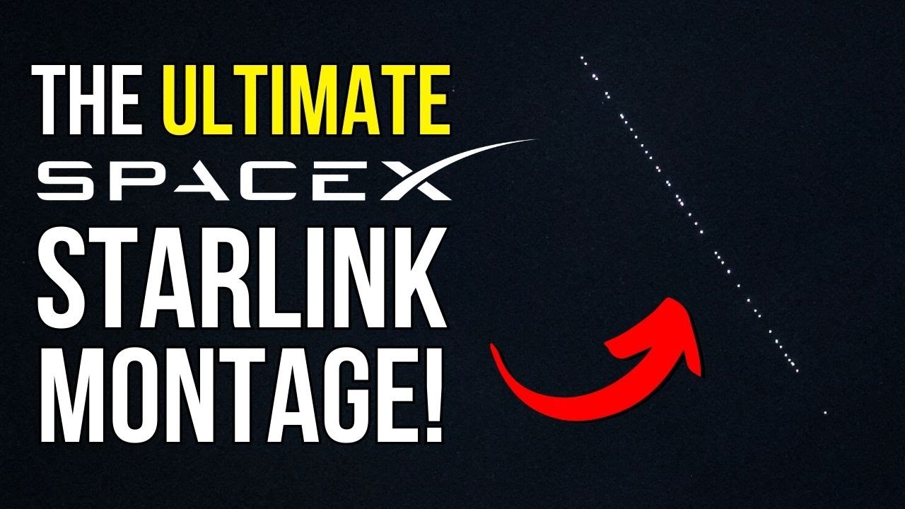 The ULTIMATE SpaceX Starlink Montage! - YouTube