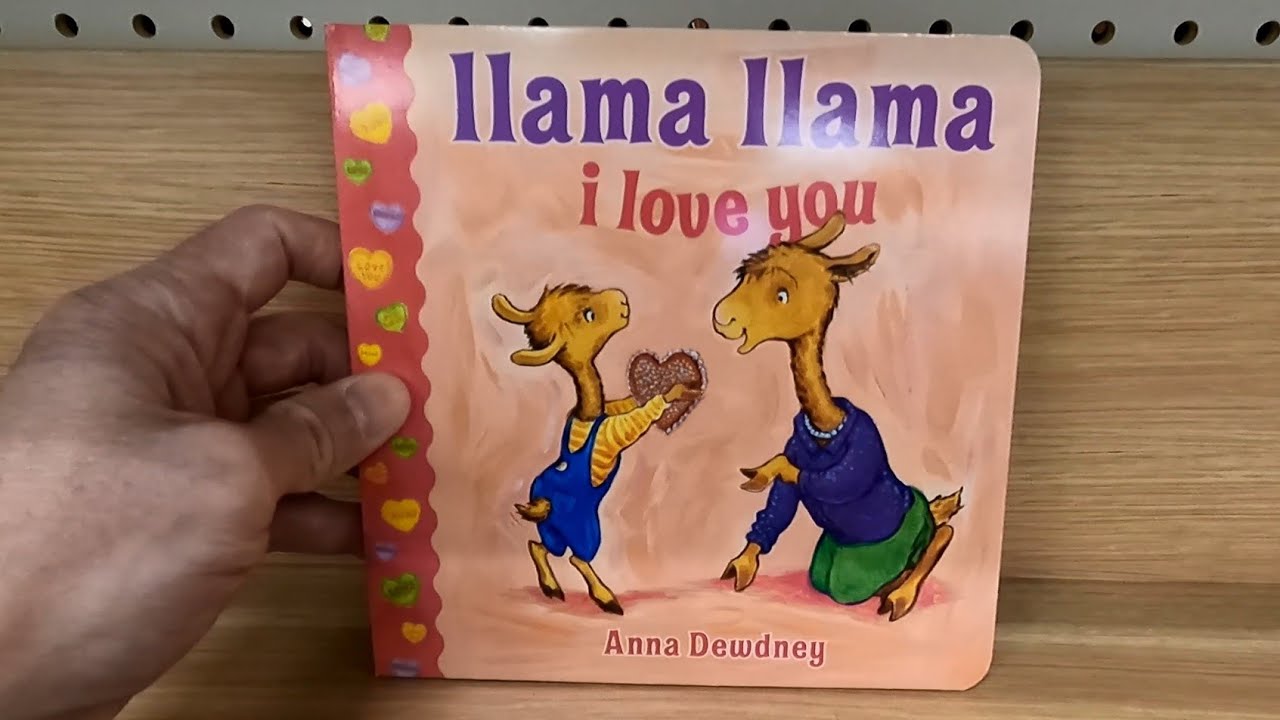 LLAMA LLAMA I LOVE YOU ANNA DEWDNEY BOARD BOOK CLOSER LOOK LLAMA LLAMA ...