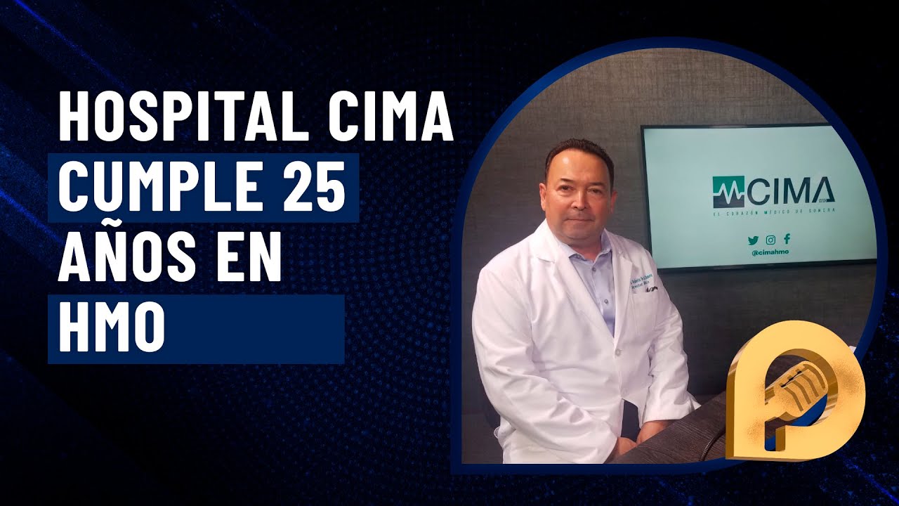 Hospital CIMA cumple 25 años en Hermosillo con procedimientos médicos ...