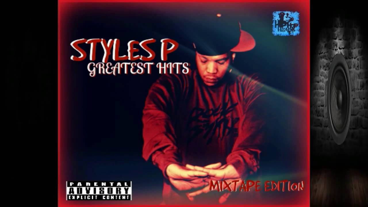 STYLES P - GREATEST HITS MIXTAPE EDITION (2015) - YouTube