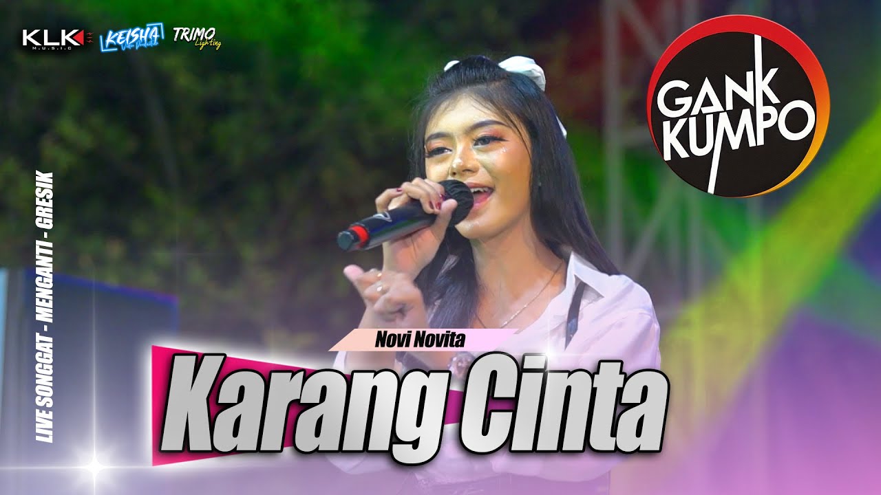 KARANG CINTA - Novi Novita GANK KUMPO Live Songgat #Klkaudio - YouTube