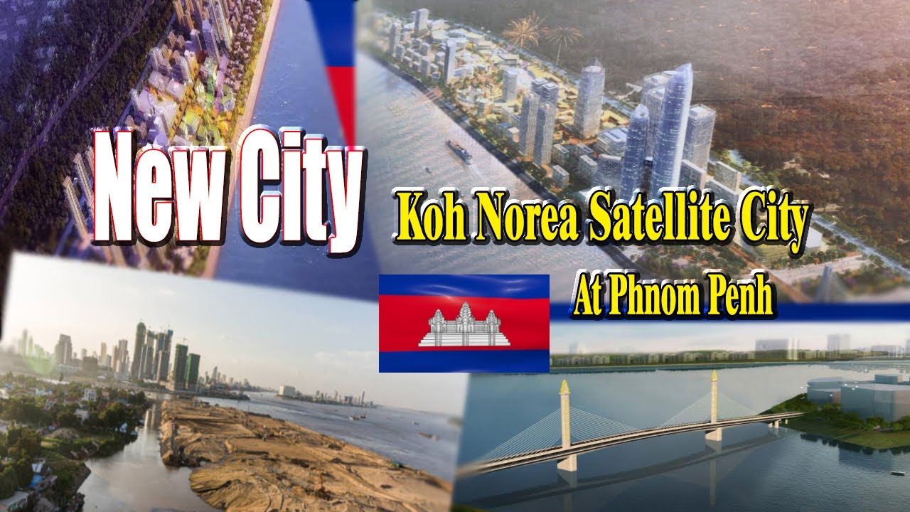OCIC unveils Tallest building Project in Koh Norea Satellite City at ...