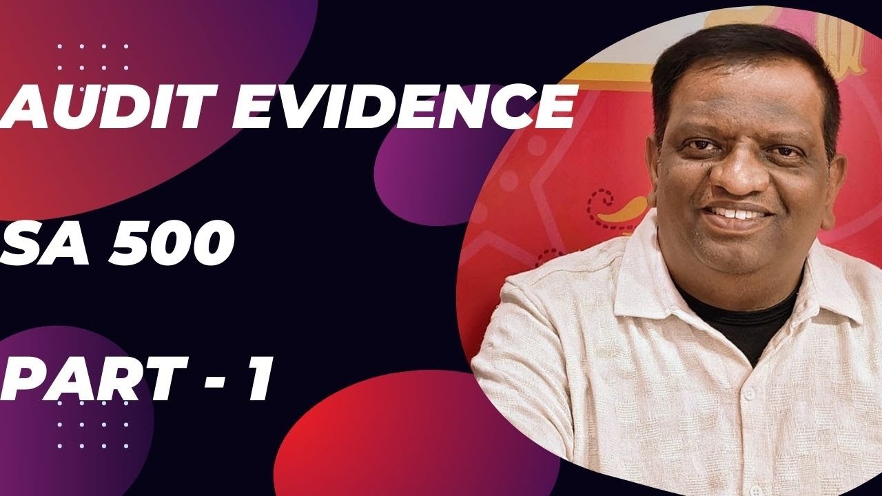 SA 500 || Audit Evidence || [ Part 1 ] || CA Raghuram Sarma JV - YouTube