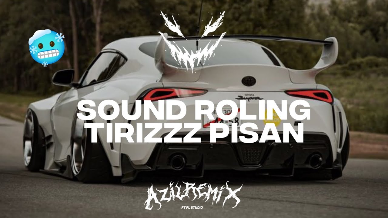 INI YANG KALIAN CARI!! SOUND ROLING TIRIZZZ PISAN BY AZIL REMIXER - YouTube